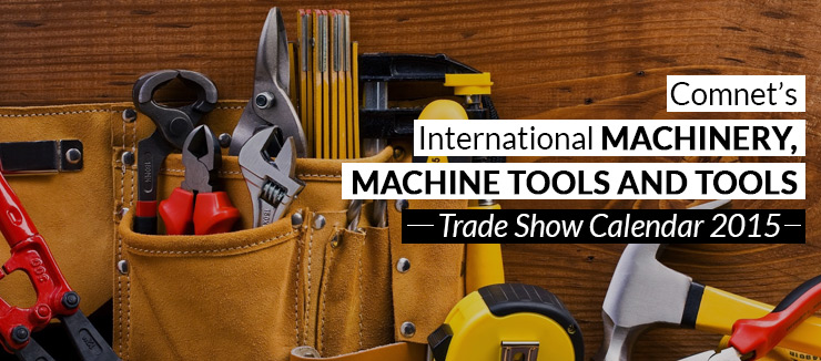 Machinery, Machine tools and Tools trade shows calendar 2015